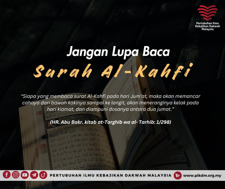Jangan Lupa Baca Surah Al Khafi – Pertubuhan Ilmu Kebajikan Dakwah Malaysia Jangan Lupa Baca Surah Al Khafi – Pertubuhan Ilmu Kebajikan Dakwah Malaysia