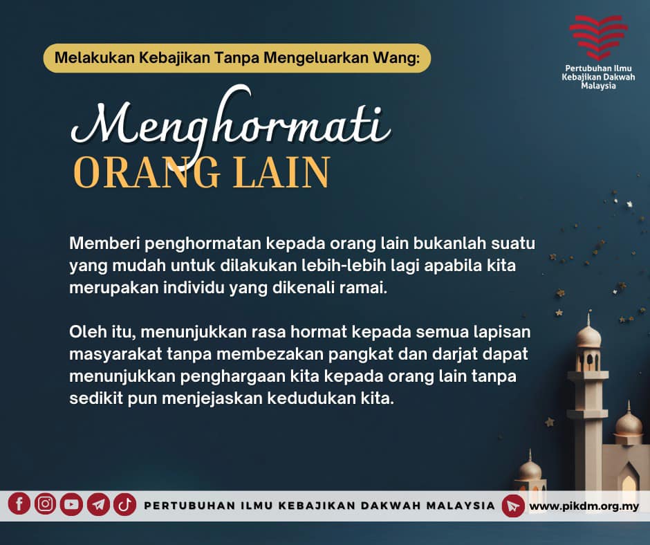 Menghormati Orang Lain – Pertubuhan Ilmu Kebajikan Dakwah Malaysia