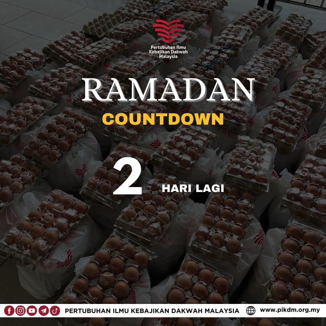 Ramadan Countdown – 2 Hari Lagi – Pertubuhan Ilmu Kebajikan Dakwah Malaysia